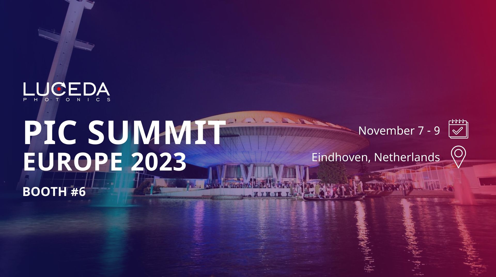 Meet Luceda at PIC Summit Europe 2023 in Eindhoven! | Luceda Photonics